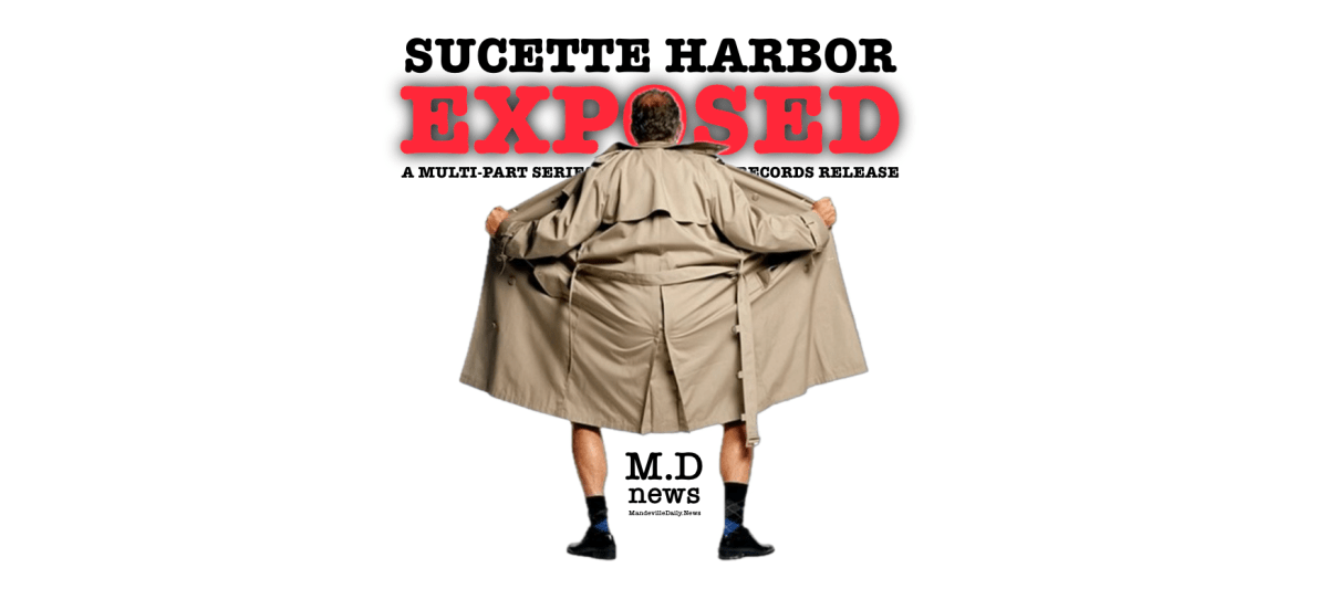 Sucette Harbor Exposed: Part 3 – Mandeville Daily
